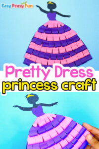 Pretty Dress Princess Craft - Easy Peasy and Fun