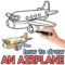 How to Draw an Airplane – Step by Step Drawing Tutorial - Easy Peasy ...